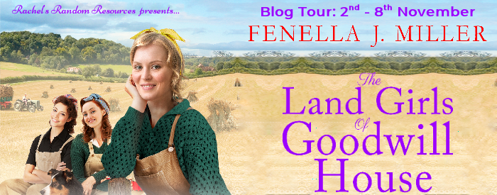 BlogTour for The Land Girls at Goodwill House by Fenella Miller ...